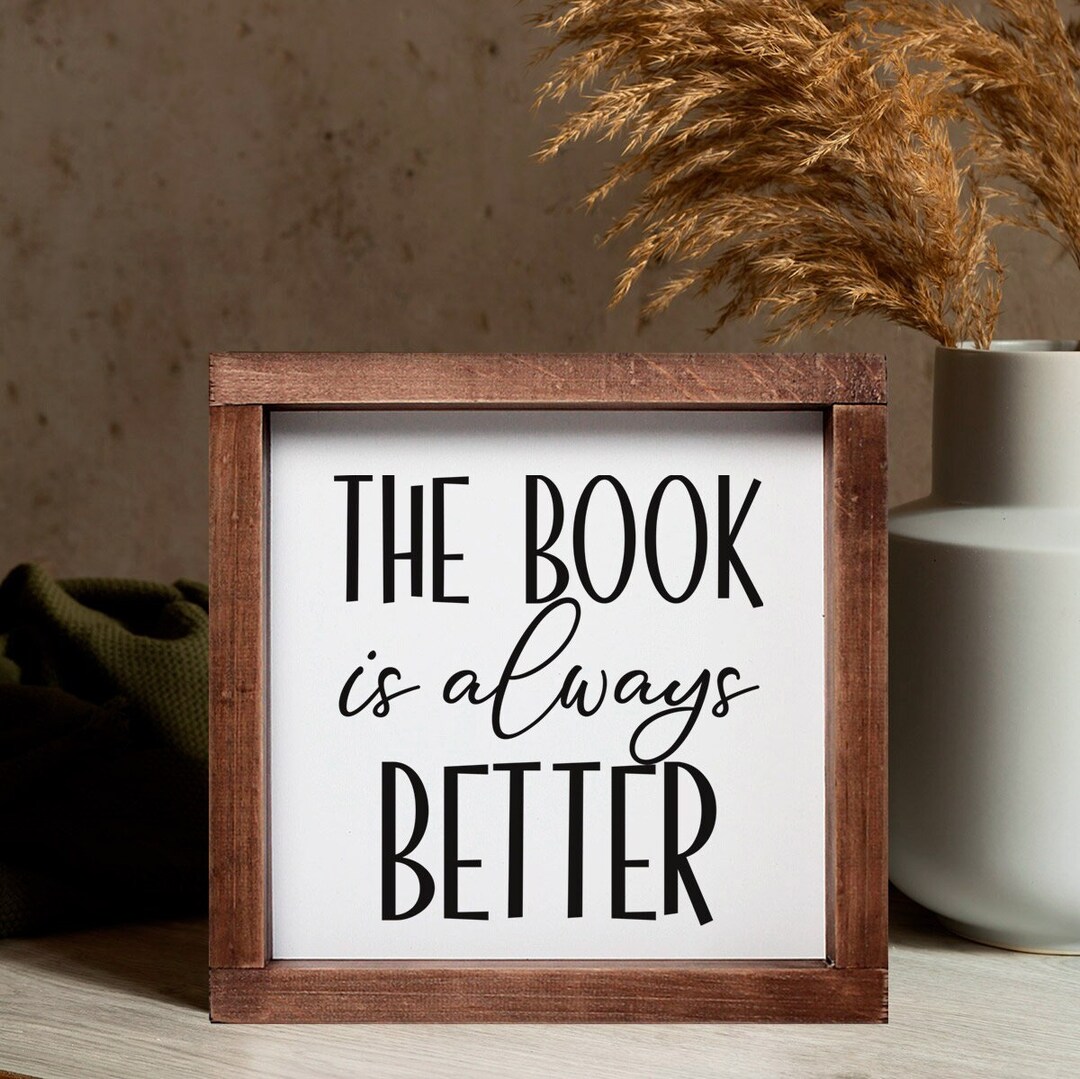 Book Nook Sign the Books is Always Better Wooden Sign Reading Quotes ...