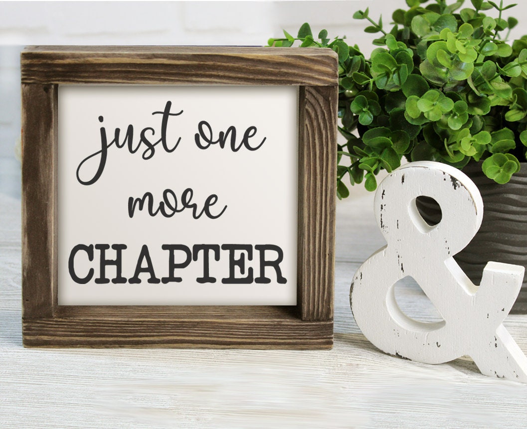 Book Nook Sign JUST ONE More CHAPTER Wooden Sign Reading | Etsy