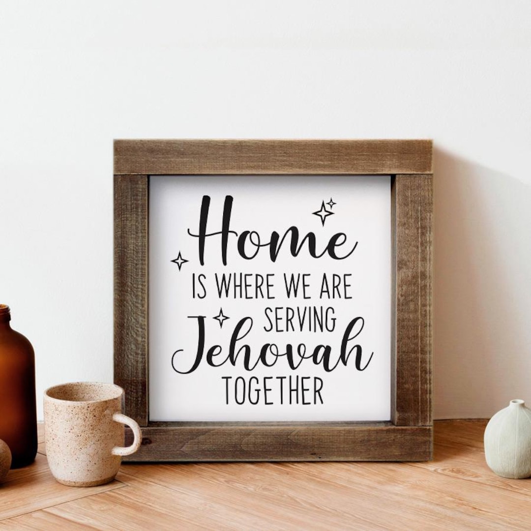 Jehovah Witness Gift Home is Where We Are Serving Jehovah Together Wood ...