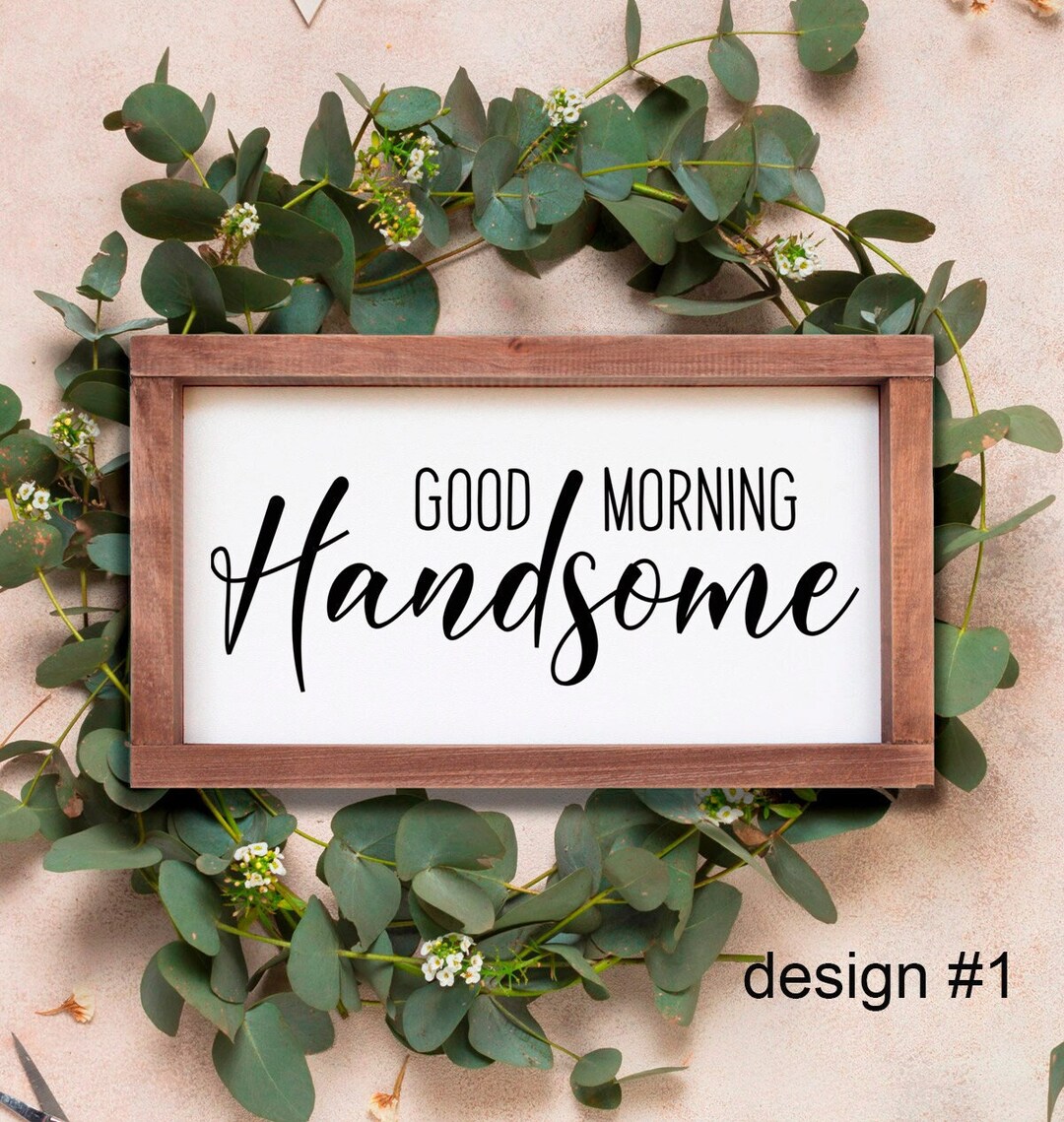 Custom Wood Sign Hello There Good Morning Handsome Motivational Wall ...