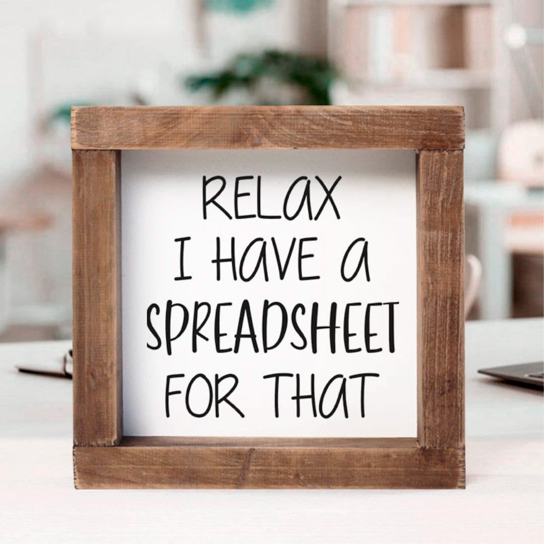 Cubicle Decor Relax I Have A Spreadsheet for That Wood Sign Office Wall ...