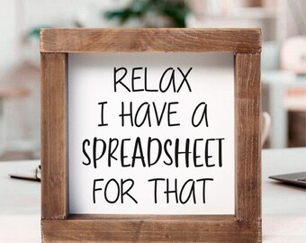 Relax, I Have a Spreadsheet for That Office Desk Wood Sign Wooden Shelf ...