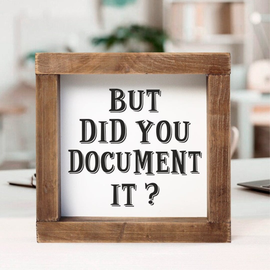Cubicle Decor Did You Document It Desk Sign Mini Sign Modern Farmhouse ...