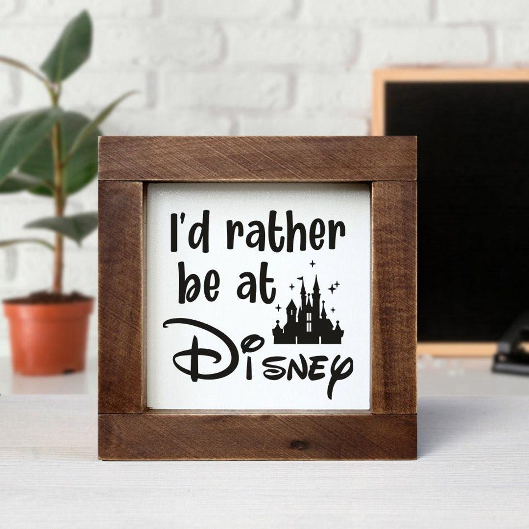 Disney Gift I'd Rather Be at Disney Wood Sign Disney Theme Gift Disney ...