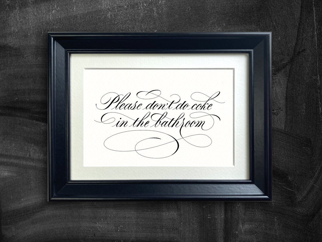 Please Don't Do Coke in the Bathroom | Calligraphy Print Art Decor 7" X ...