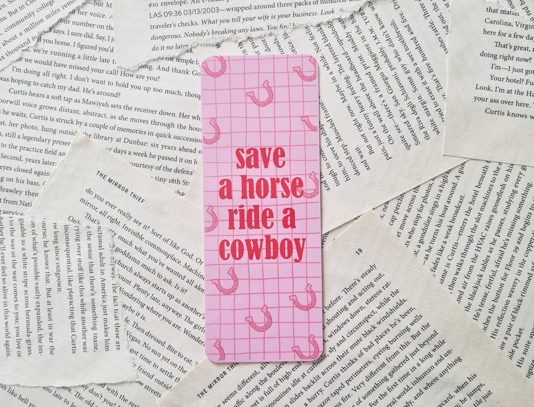 Save A Horse Ride A Cowboy Bookmark, Booktok Western Print, Cowgirl ...