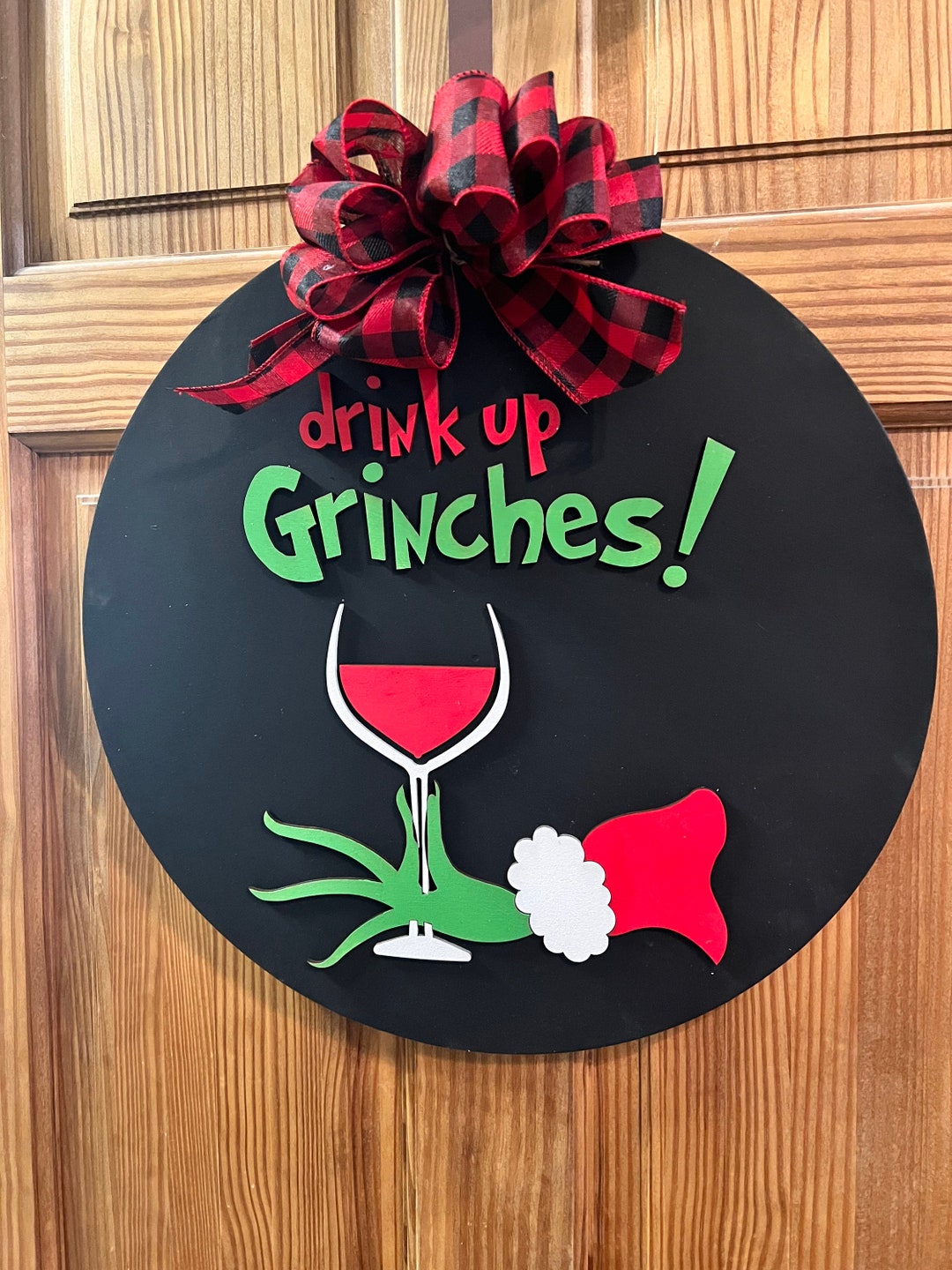 Drink up Grinches Door Hanger, Christmas Welcome Sign, Christmas ...