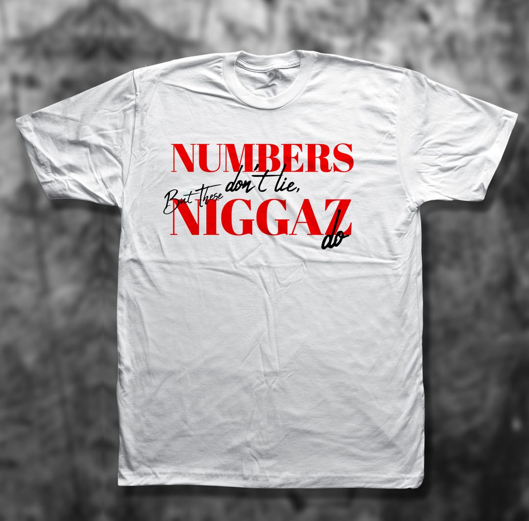 Numbers Dont Lie, Urban Design Tshirts, Slang Phrases Tshirts, Direct ...