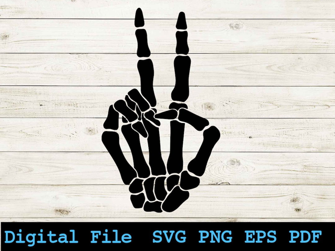 Skeleton Peace Sign Svg, Skeleton Peace Hand Svg, Skeleton Hand Instant ...