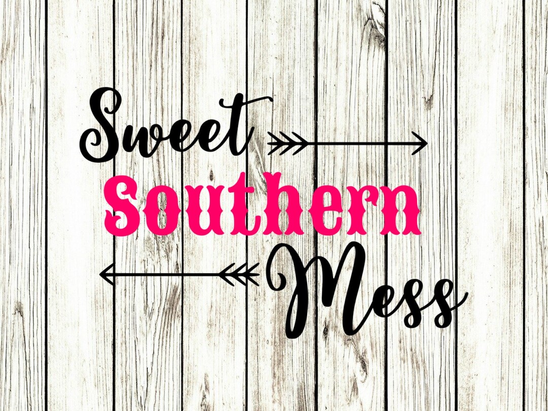 Sweet Southern Mess Svg, Sweet Southern Mess Svg Cutting Files, Clipart ...