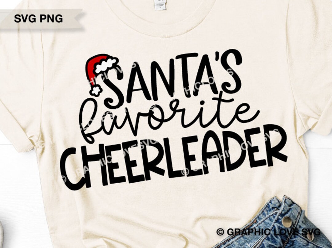 Christmas Cheerleader Svg Png, Santa's Favorite Cheerleader Svg, Cute ...