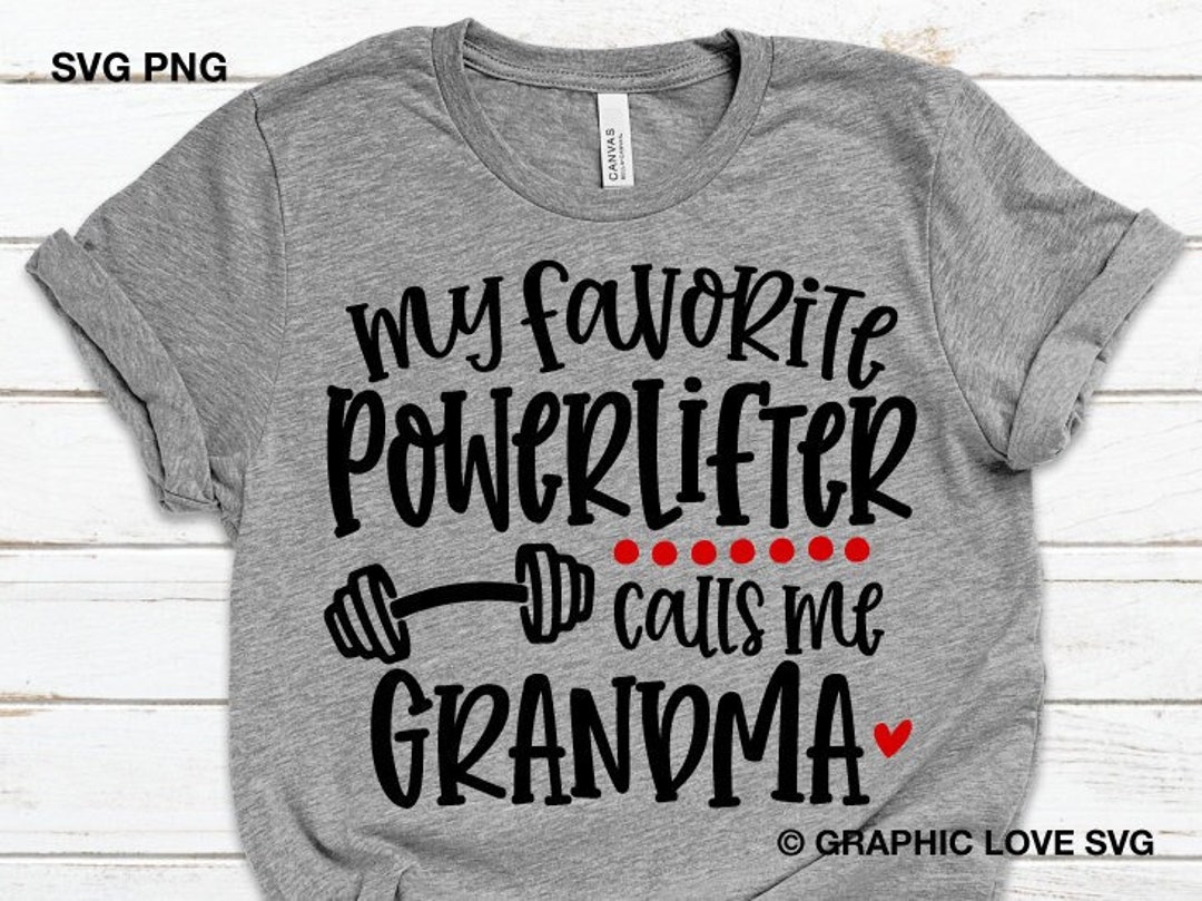 Powerlifting Grandma Svg Png, My Favorite Powerlifter Calls Me Grandma ...