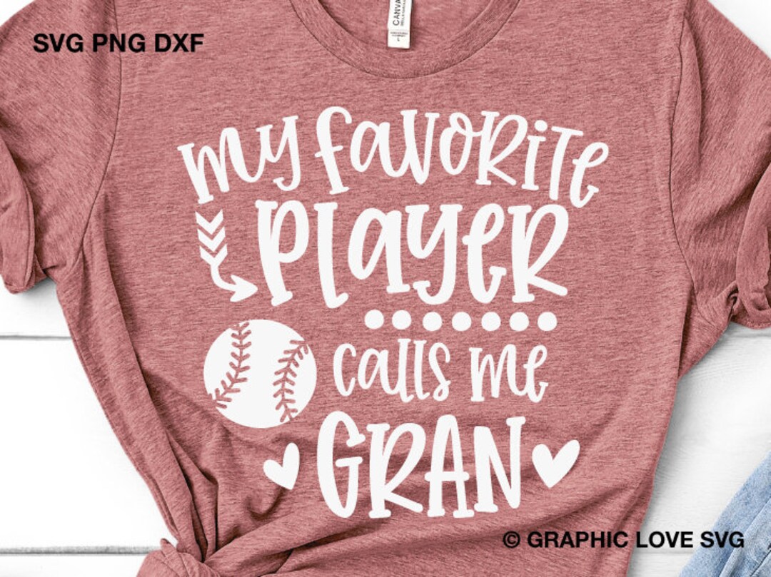 Baseball Gran Svg Png, Fun Gift for Gran Svg, My Favorite Player Calls ...