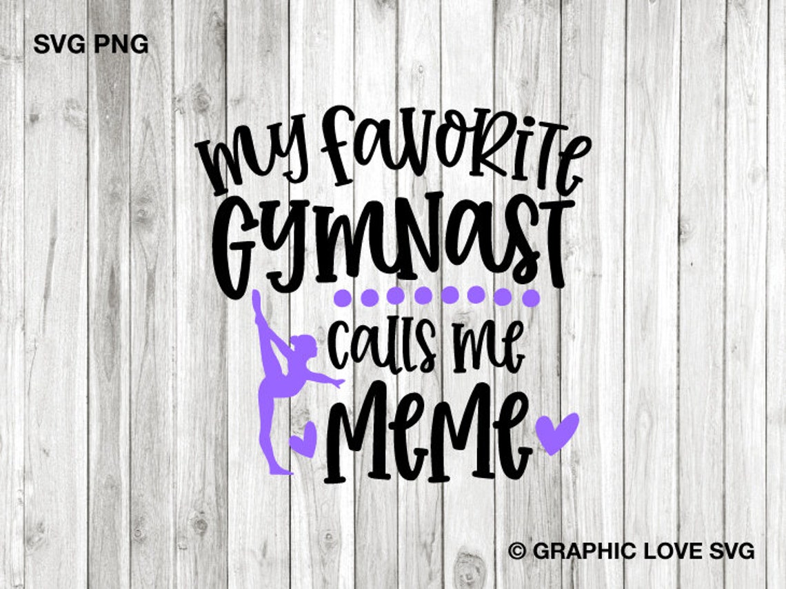 Gymnastics Meme Svg My Favorite Gymnast Calls Me Meme Svg - Etsy