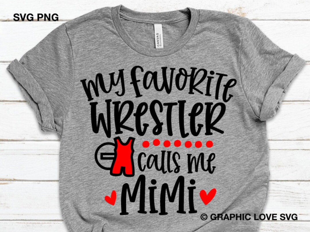 Wrestling Mimi Svg, My Favorite Wrestler Calls Me Mimi Svg, Wrestling ...