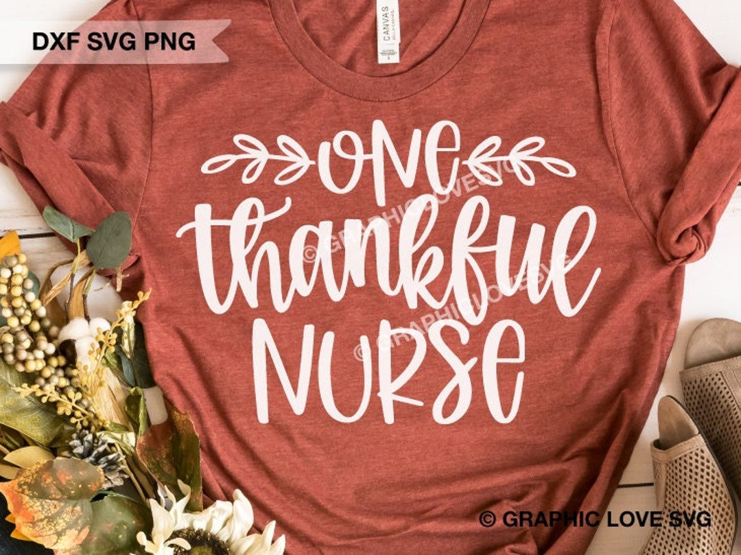 Thanksgiving Nurse Svg Png One Thankful Nurse Gift for Nurse - Etsy