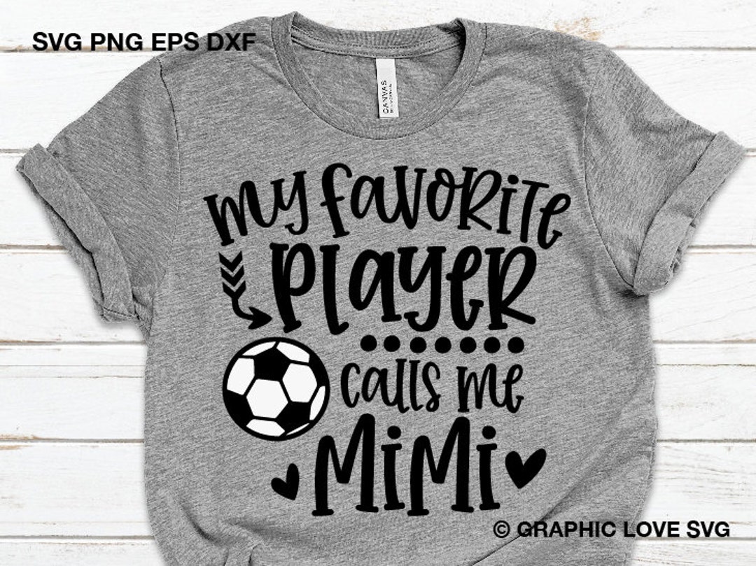 Soccer Mimi Svg, Cute Mimi Gift Svg, My Favorite Player Calls Me Mimi ...