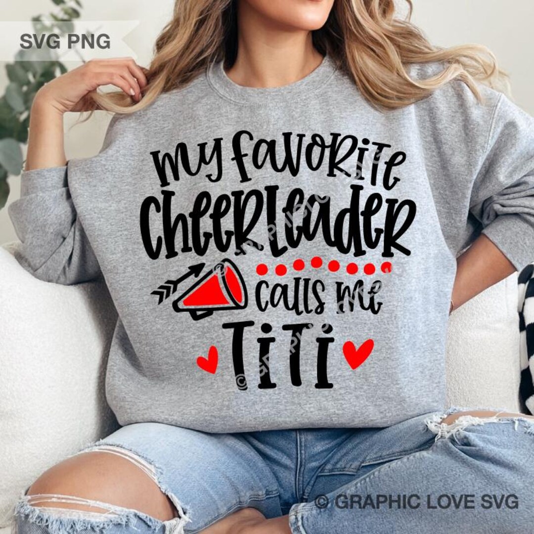 Cheerleader Titi Svg Png, My Favorite Cheerleader Calls Me Titi Svg ...