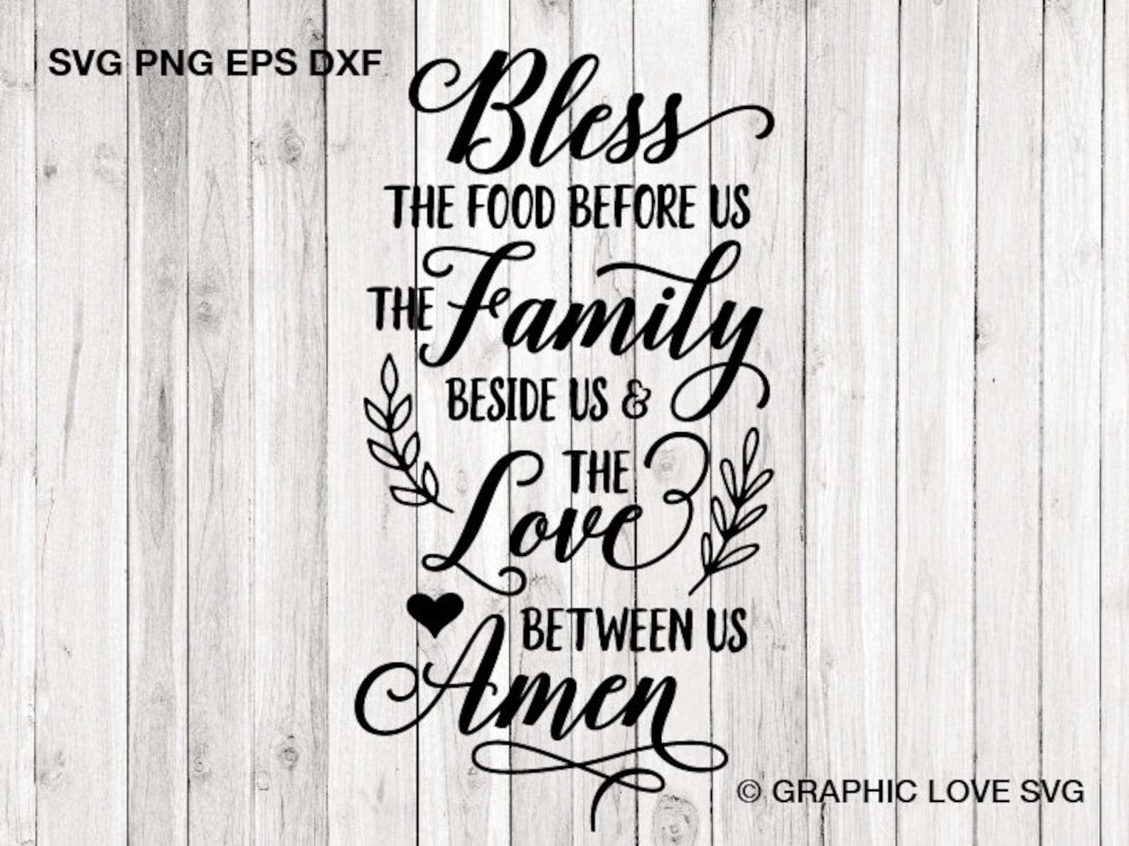 Bless the Food Before Us the Family Beside Us and the Love Between Us ...