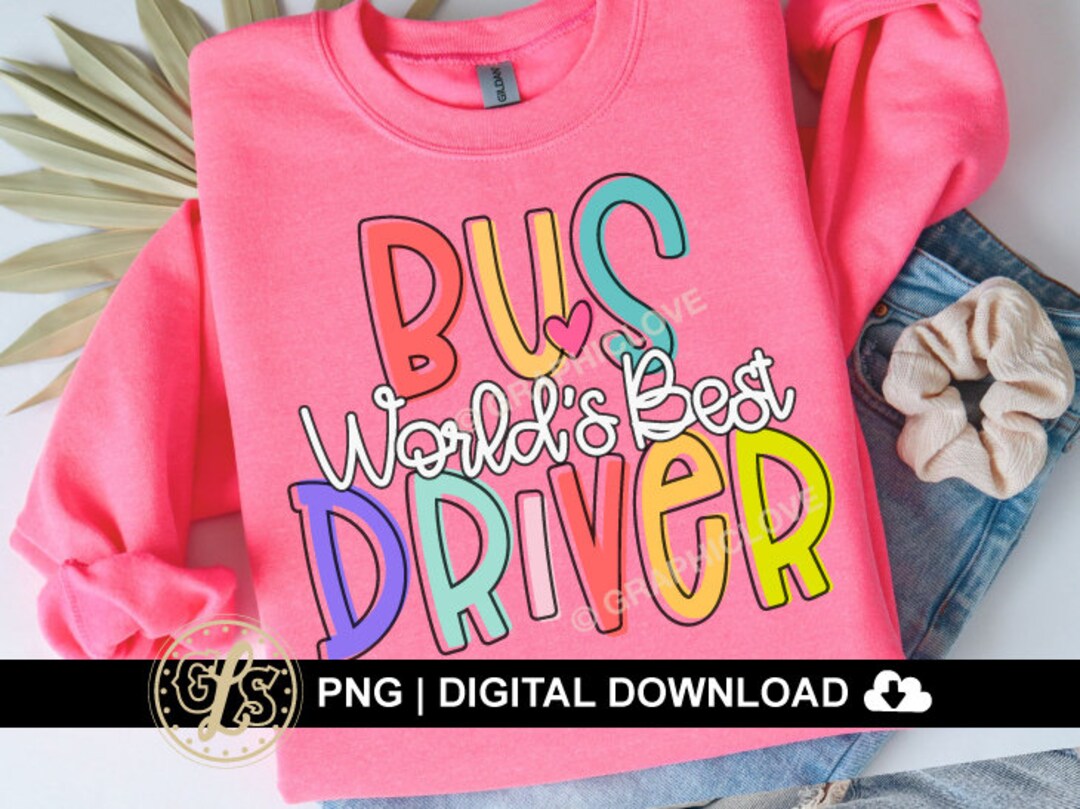 Bus Driver Png, School Bus Driver Appreciation Gift, World's Best Bus ...