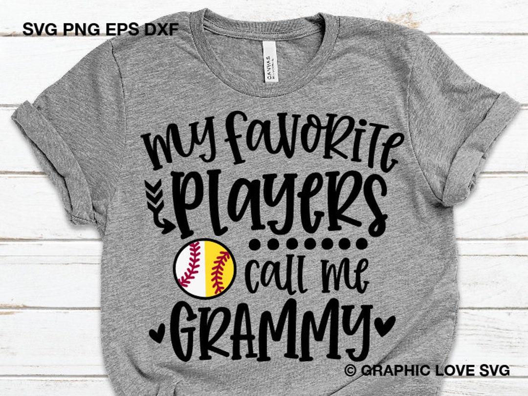 Softball And Baseball Grammy Svg My Favorite Players Call Me Grammy