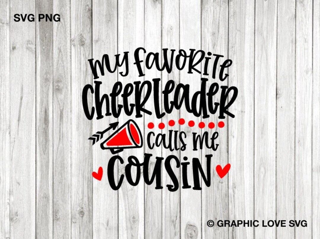 Cheerleader Cousin Svg Png, My Favorite Cheerleader Calls Me Cousin Svg ...