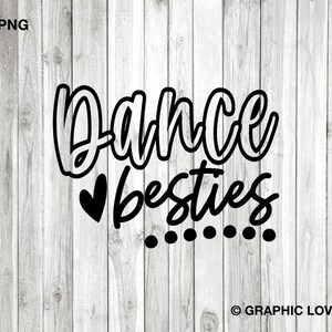 Dance Best Friend Svg Png, Dance Best Friends Iron on Png, Dance Best ...
