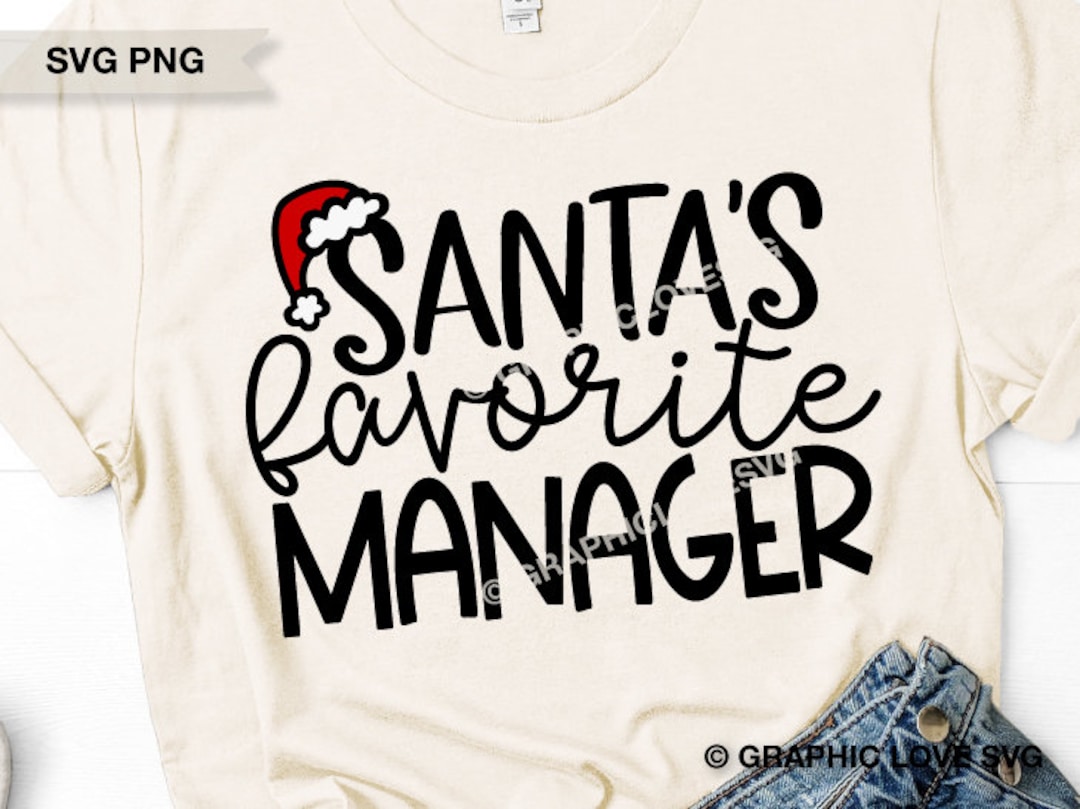 Funny Christmas Manager Svg Png, Santa's Favorite Manager Svg, Fun Gift ...