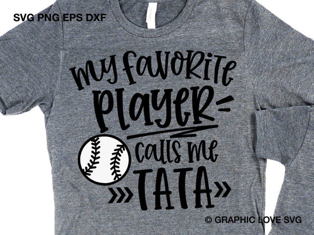 Baseball Tata Svg, Gift for Tata Svg, My Favorite Player Calls Me Tata ...