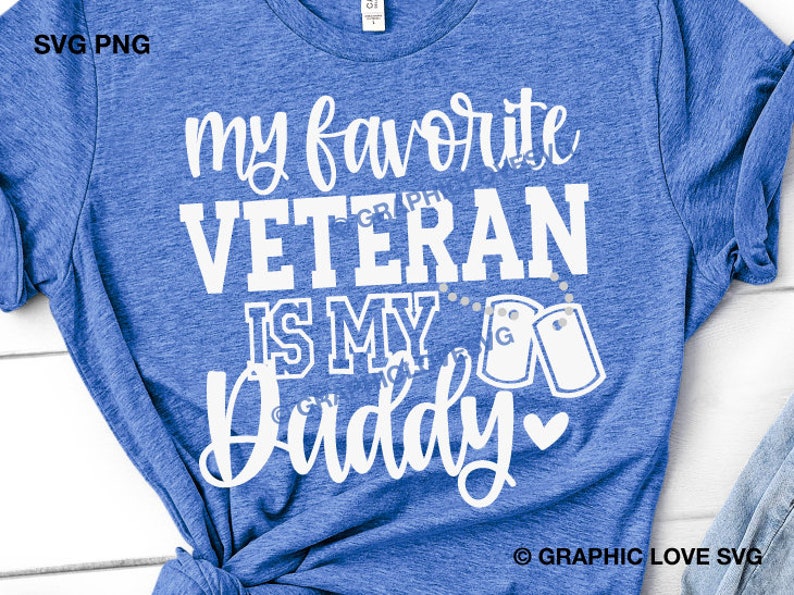 My Favorite Veteran is My Daddy Svg, Fathers Day Svg, Veteran Daughter ...