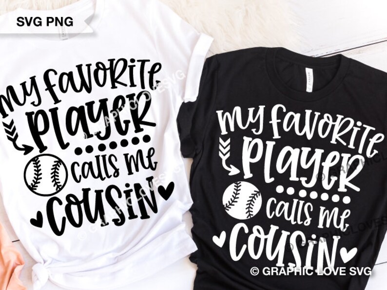 Baseball Cousin Svg Png, My Favorite Player Calls Me Cousin Svg ...
