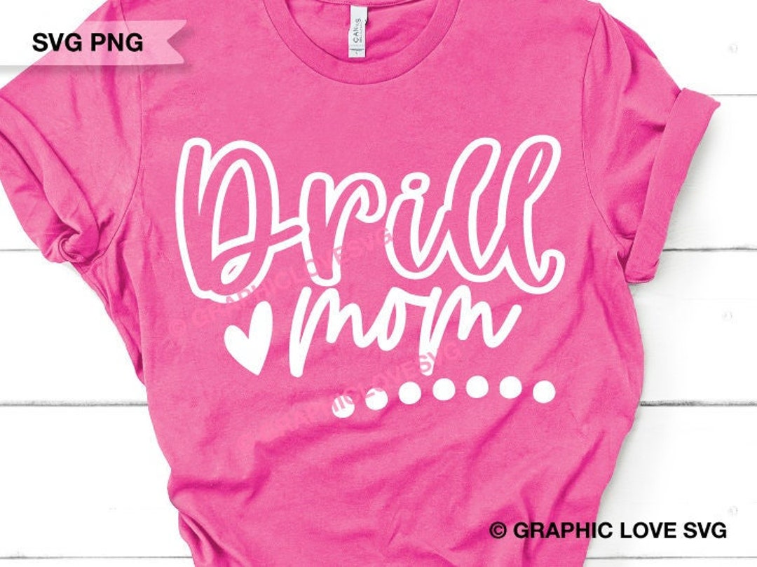 Drill Mom Svg Png Drill Mom Squad Drill Mom Iron on Png Drill Mom Png Drilling Mom Svg Drill ...