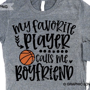 Basketball Boyfriend Svg Png My Favorite Player Calls Me - Etsy