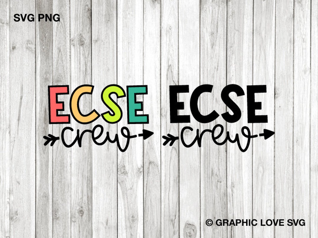 Ecse Crew Svg Png Early Childhood Special Education, Ecse Educator ...