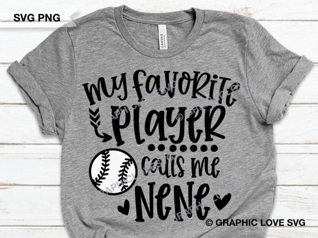 Baseball Nene Svg Png, Gift for Nene Svg, My Favorite Player Calls Me ...