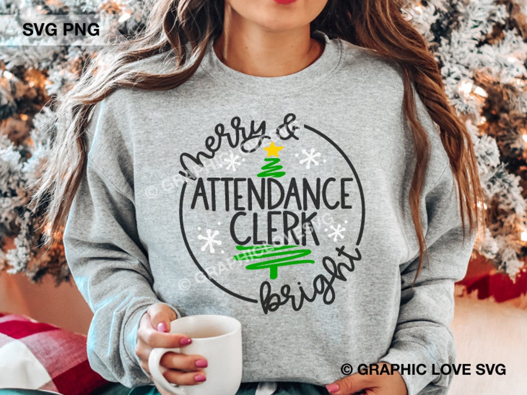 Attendance Clerk Svg Png Merry & Bright, Christmas Merry and Bright ...