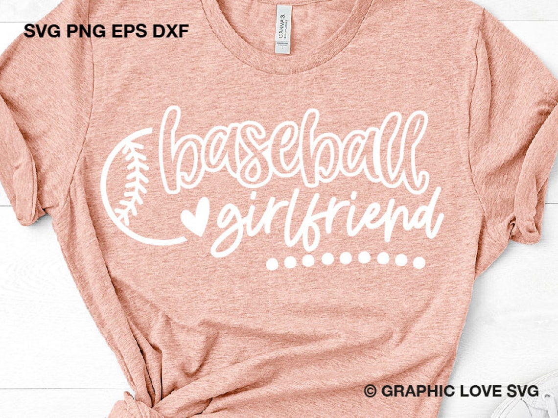 Baseball Girlfriend Svg Cute Baseball Girlfriend Shirt Svg | Etsy