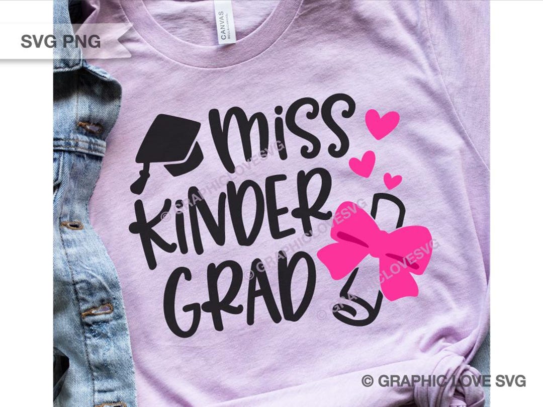Kindergarten Graduation Svg, Miss Kinder Grad Svg Png, Cute ...