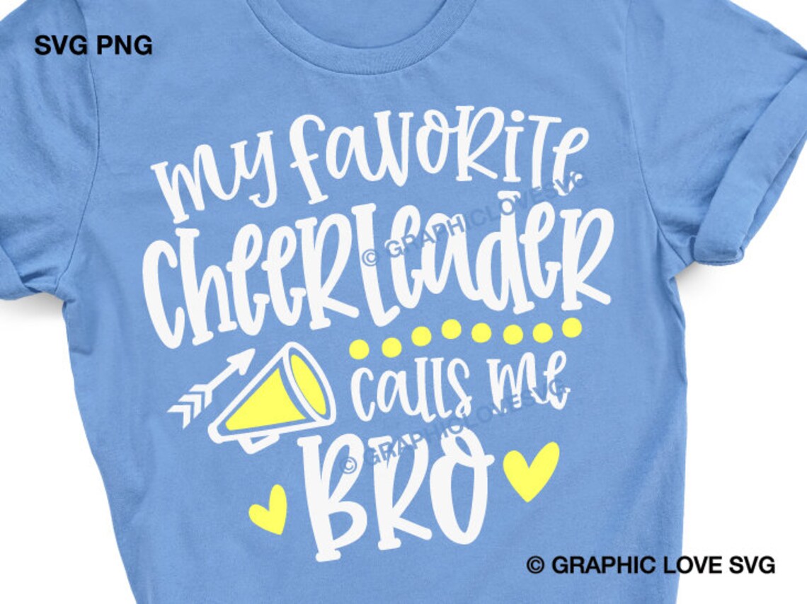 Cheerleader Bro Svg My Favorite Cheerleader Calls Me Bro Svg - Etsy