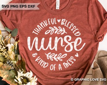 Thanksgiving Nurse SVG Fall Nurse SVG Thankful Blessed and - Etsy