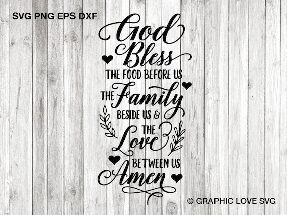 God Bless the Food Before Us the Family Beside Us and the Love | Etsy