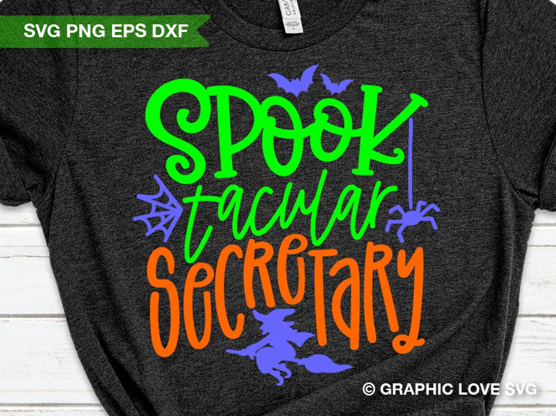 Halloween Secretary Svg Png Spook Tacular Secretary Squad Spooktacular ...