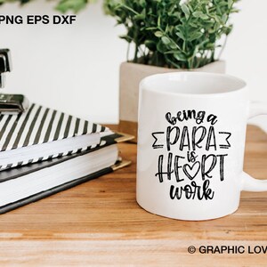 Para Svg Png, Appreciation Gift, Being A Para is Heart Work Svg, Para ...