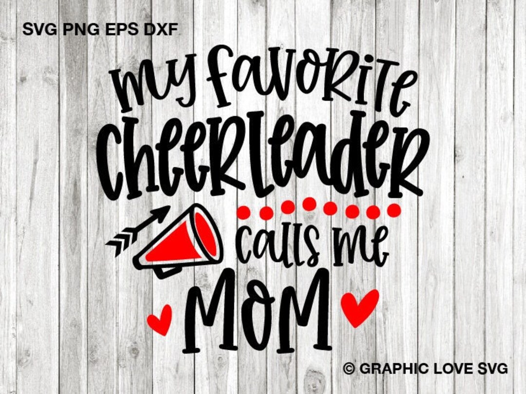 Cheer Mom Svg Png, My Favorite Cheerleader Calls Me Mom Svg, Cheer Mom ...