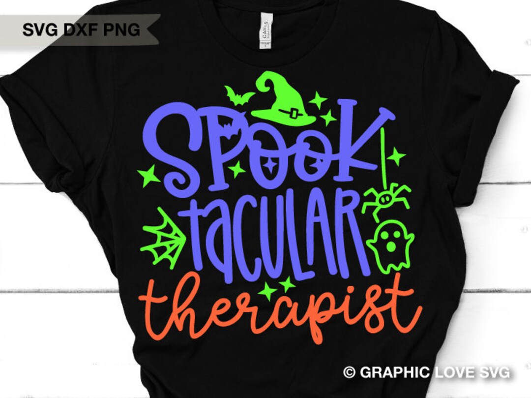 Halloween Therapist Svg Png Spooktacular Therapist Svg, Spook Tacular ...