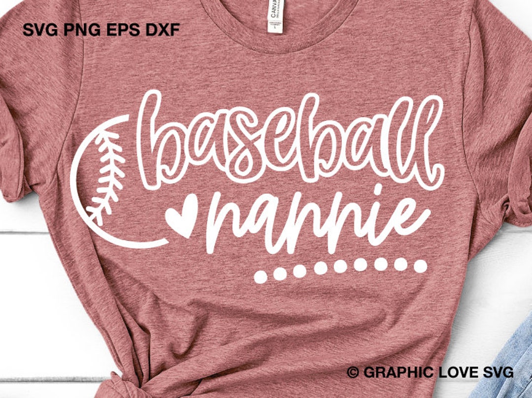 Baseball Nannie Svg, Cute Baseball Nannie Shirt Svg, Gift for Nannie ...