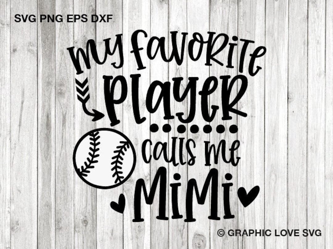 Baseball Mimi Svg, Fun Gift for Mimi Svg, My Favorite Player Calls Me ...