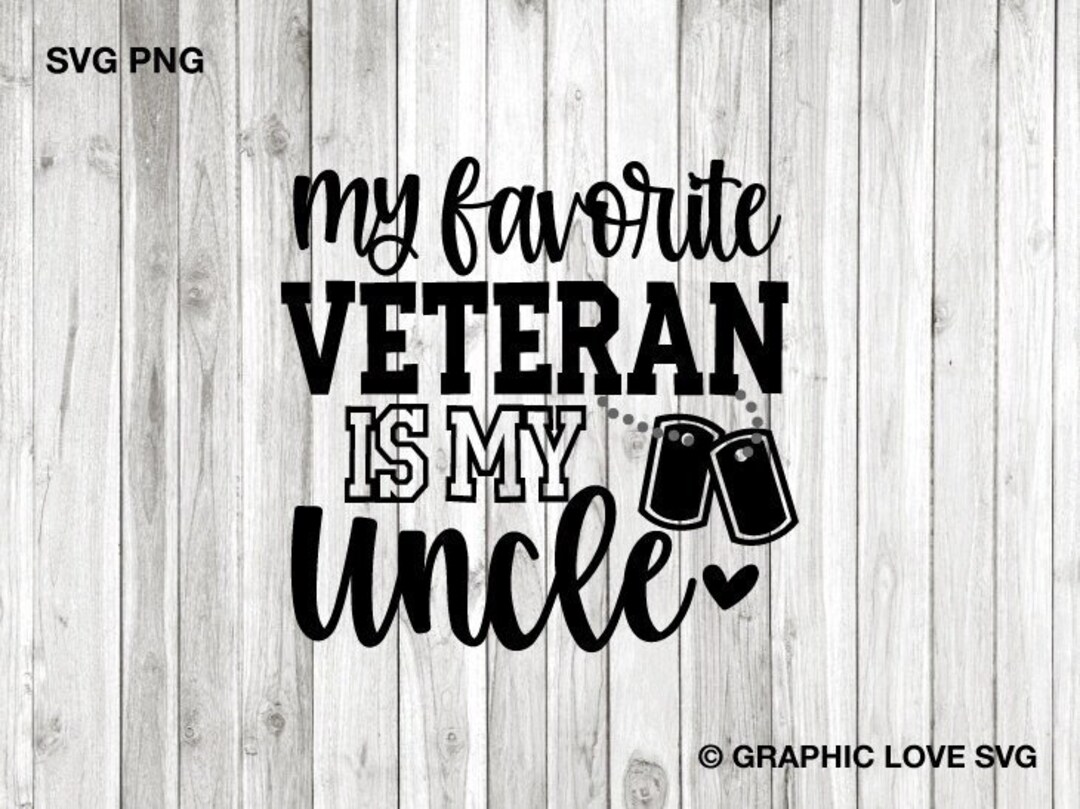 Veteran Niece Uncle Svg Png, My Favorite Veteran is My Uncle Svg ...