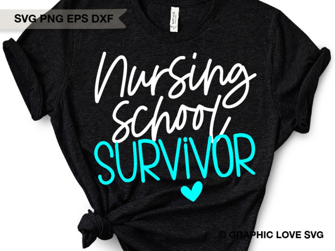 Funny Nurse Graduation Svg, Nursing School Survivor Svg, Nursing ...
