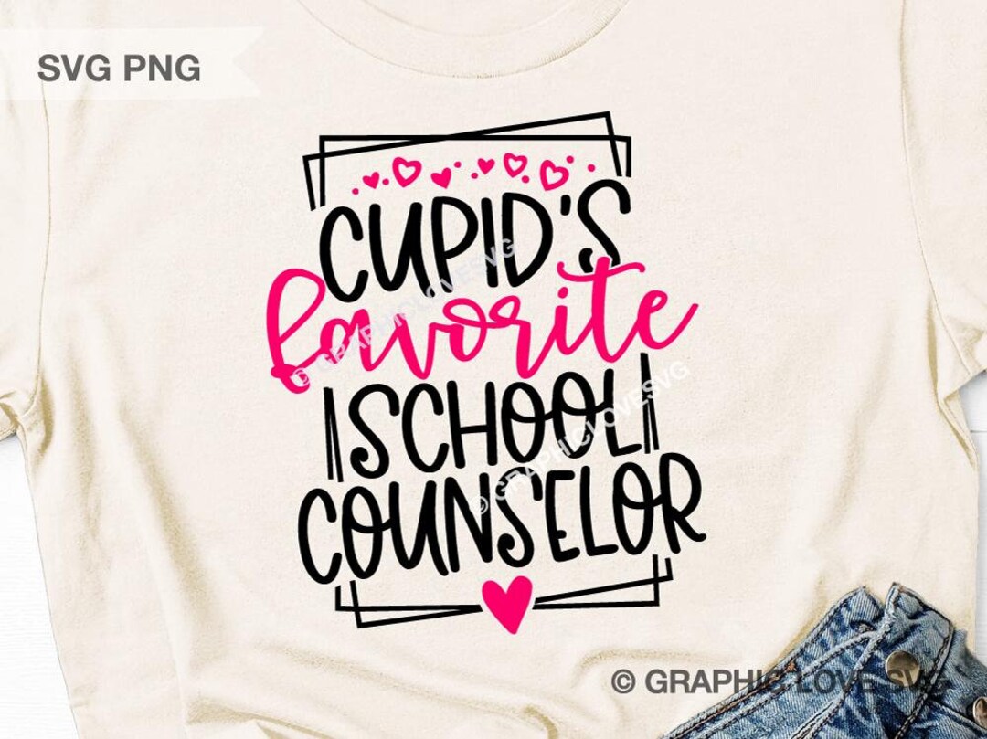 Valentines Counselor Svg Png, Cupid's Favorite School Counselor Svg ...